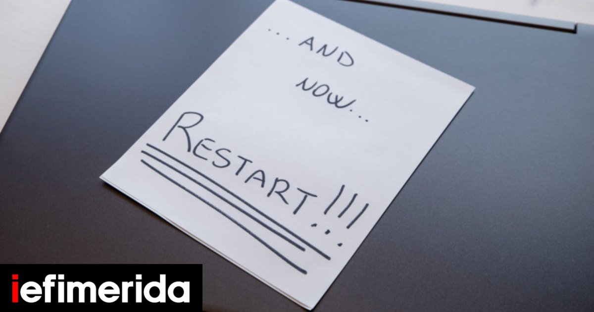 Restart: Οι ειδικοί εξηγούν γιατί από τα τηλέφωνα έως τα αεροπλάνα ...